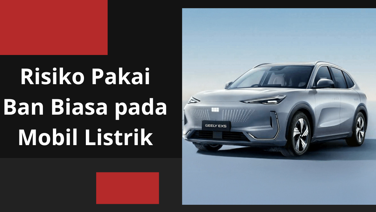 Jangan Asal Pakai! Ban Biasa pada Mobil Listrik Bisa Bikin Cepat Aus ...