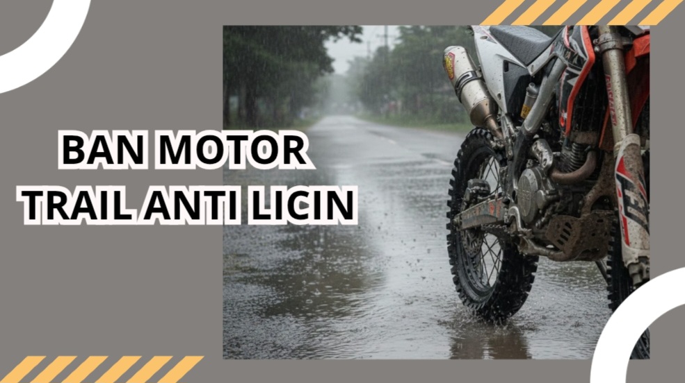 3 Ban Motor Trail Anti Licin yang Paling Bisa Diandalkan di Musim Hujan